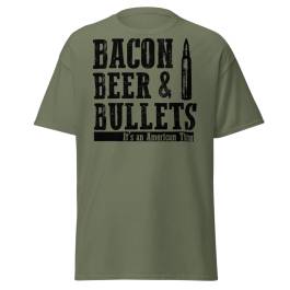 Bacon Beer and Bullets classic T-Shirt Military Green
